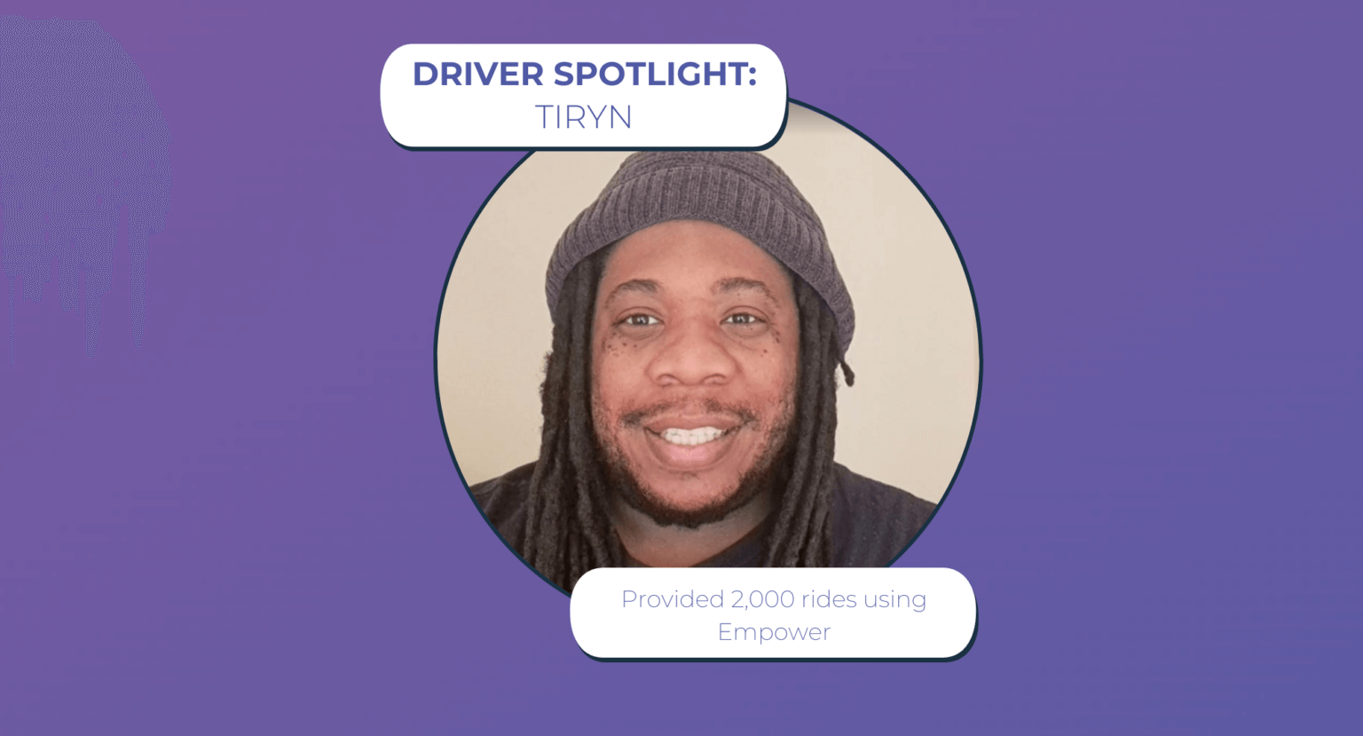 Driver Spotlight: Tiryn — Empower
