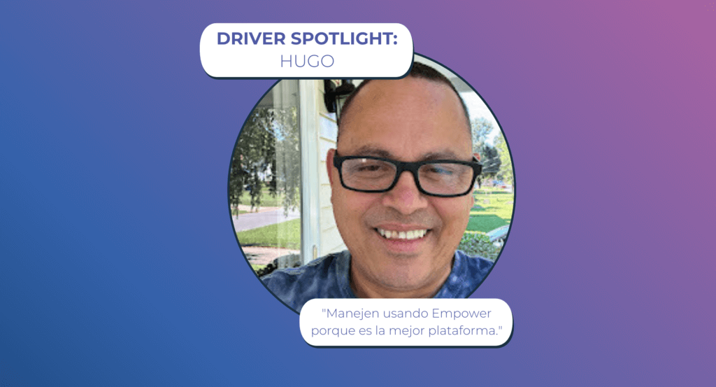 Driver Spotlight: Hugo — Empower